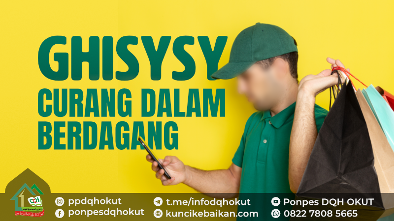 Ghisysy (Curang Didalam Berdagang) - kuncikebaikan.com