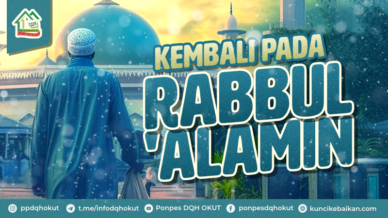 Kembali pada Rabbul 'Alamin - kuncikebaikan.com