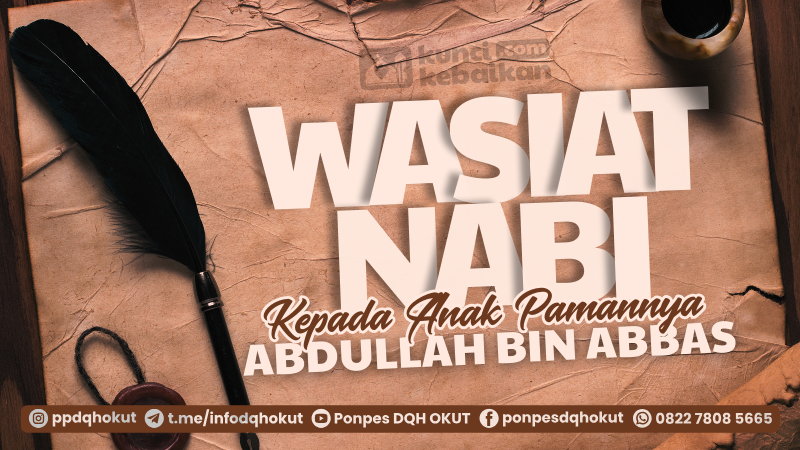 Wasiat Nabi kepada Abdullah bin Abbas - kuncikebaikan.com