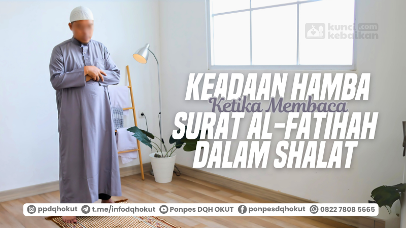 Keadaan Hamba Ketika Membaca Surat Al-Fatihah Dalam Shalat - kuncikebaikan.com